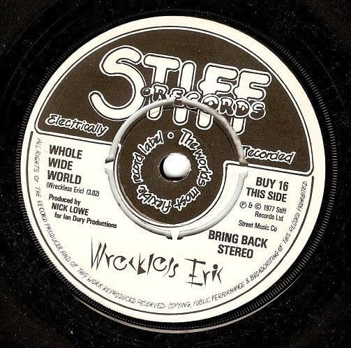 WRECKLESS ERIC Whole Wide World Vinyl Record 7 Inch Stiff 1977