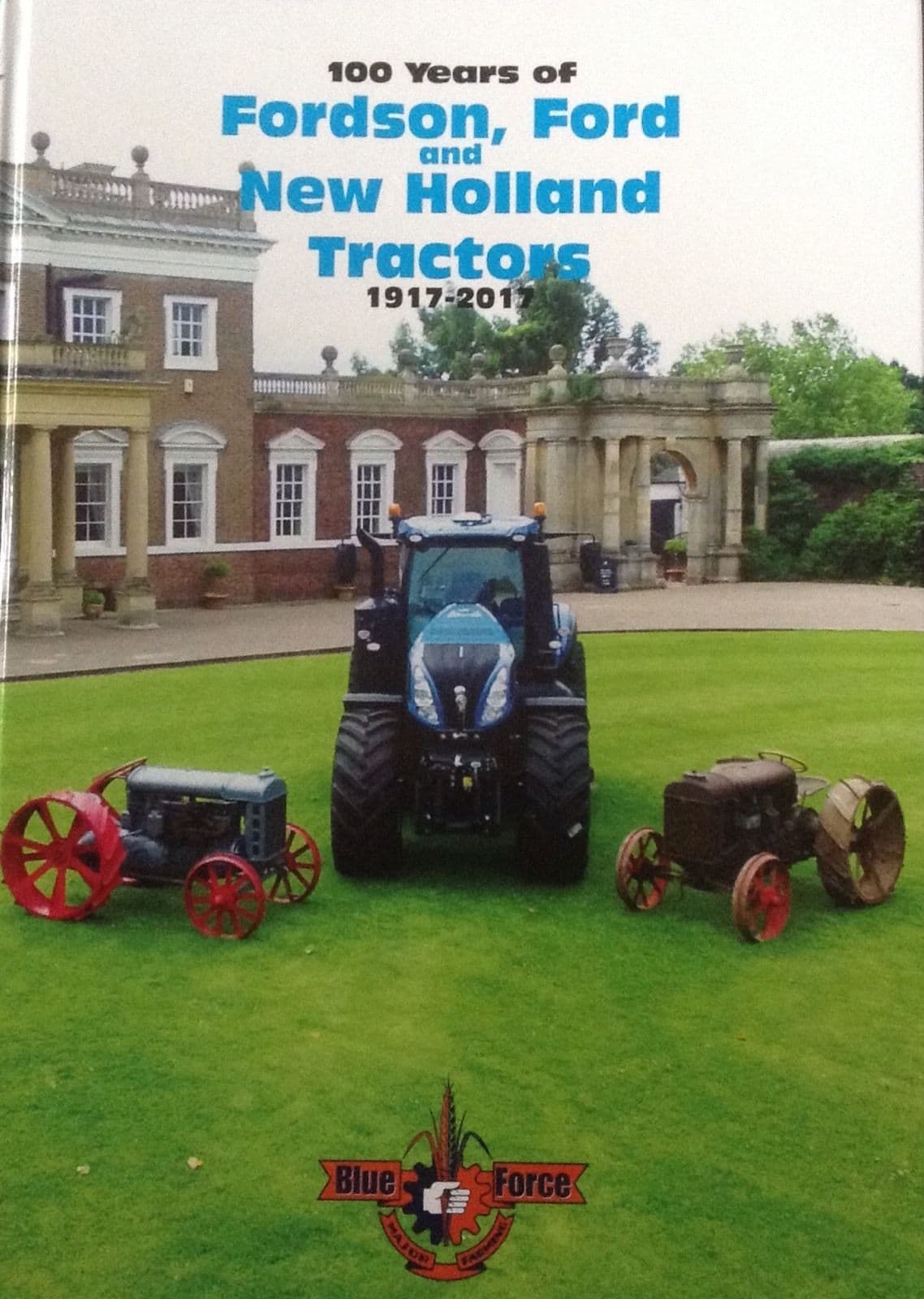 100 YEARS OF FORD FORDSON NEW HOLLAND BOOK