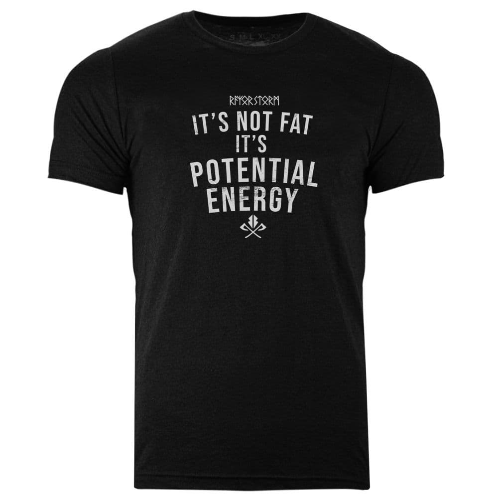 s692 Its not fat its potential energy tee - Heather Black