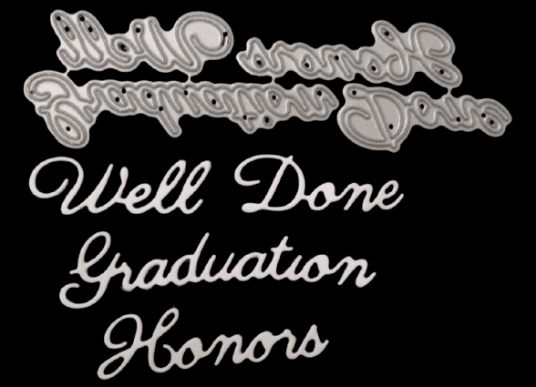 Graduation Honors Well Done Dies By Britannia Dies