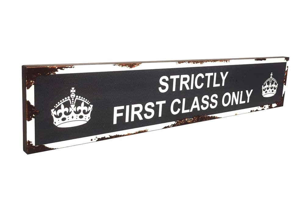 First Class Real Rusty Metal Sign 78cm x 15cm