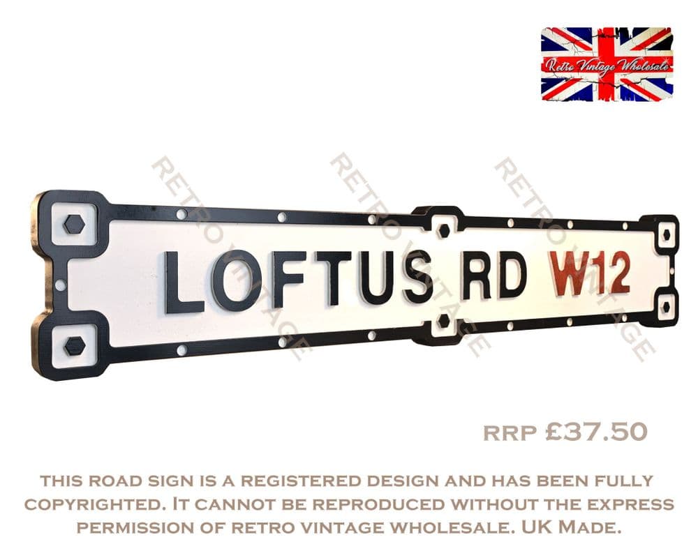 Loftus RD W12 Industrial White Road Sign