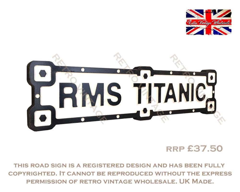 RMS Titanic Industrial White Road Sign