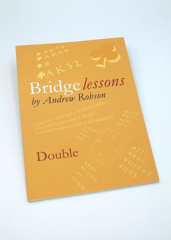 Bridge Lessons By Andrew Robson Double