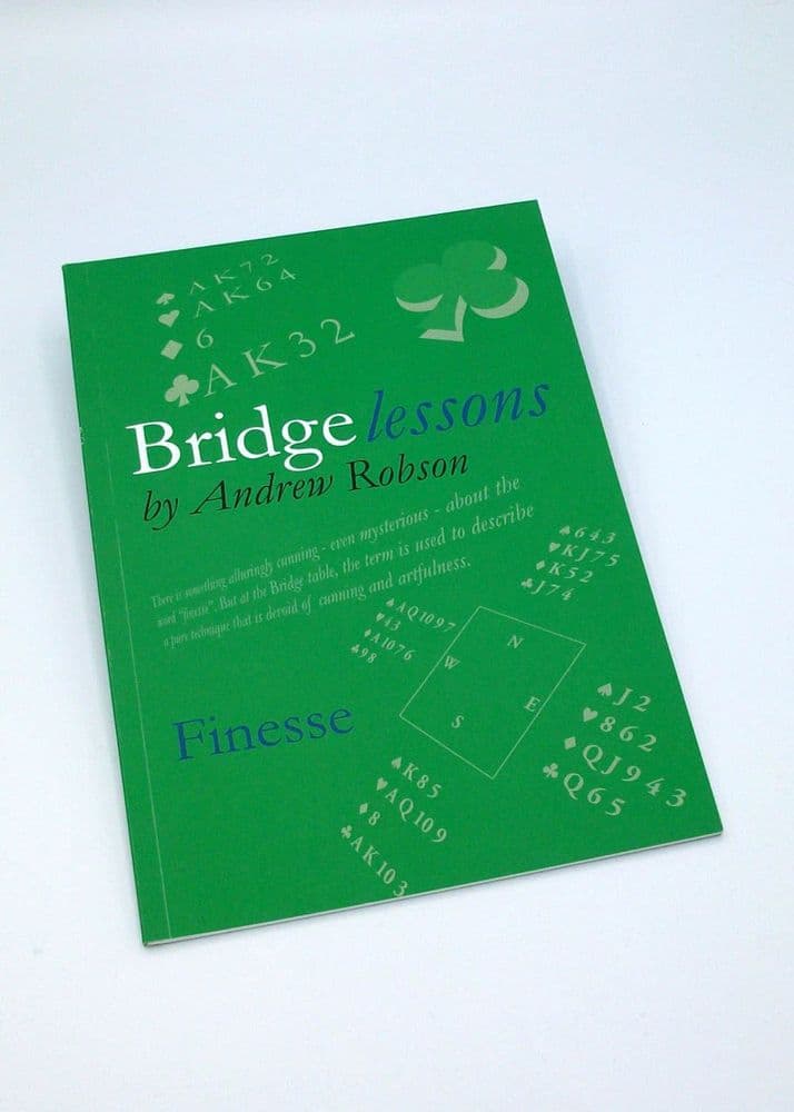 Bridge Lessons By Andrew Robson Finesse