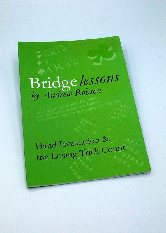 Bridge Lessons By Andrew Robson Hand Evaluation and the losing trick count