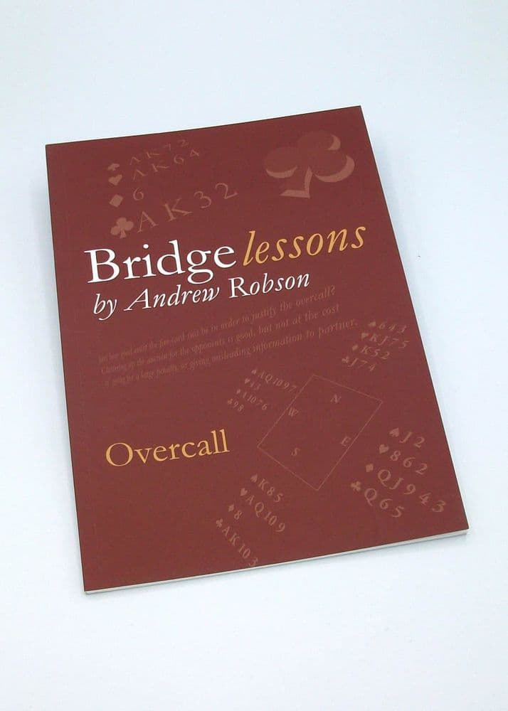 Bridge Lessons By Andrew Robson Overcall