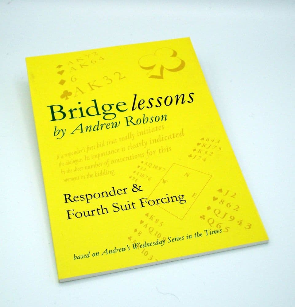Bridge Lessons By Andrew Robson Responder and 4th suit