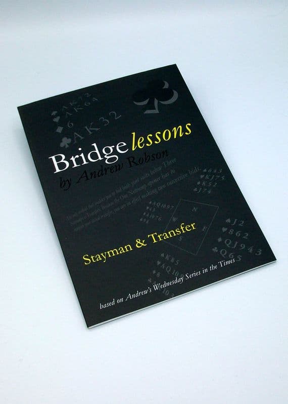 Bridge Lessons By Andrew Robson Stayman and Transfer