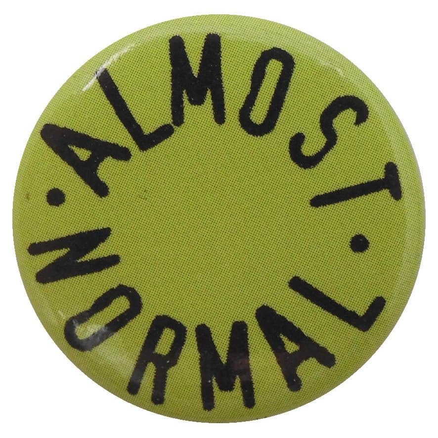 Almost Normal - Button Badge