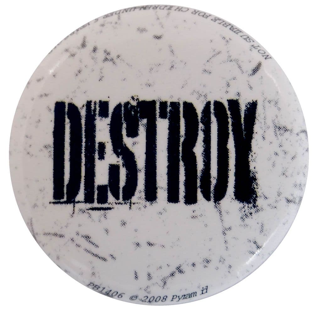Destroy - Slogan Button Badge