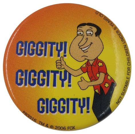 Family Guy - Giggity Giggity Button Badge