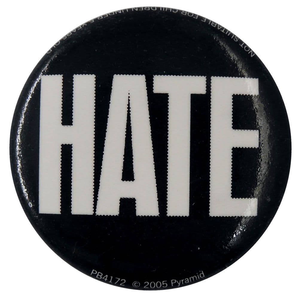 Hate - Slogan Button Badge