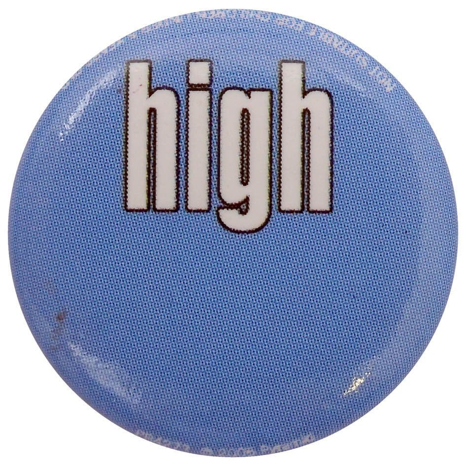 High - Button Badge