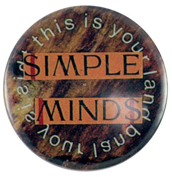 Simple Minds - This is Your Land Button Badge