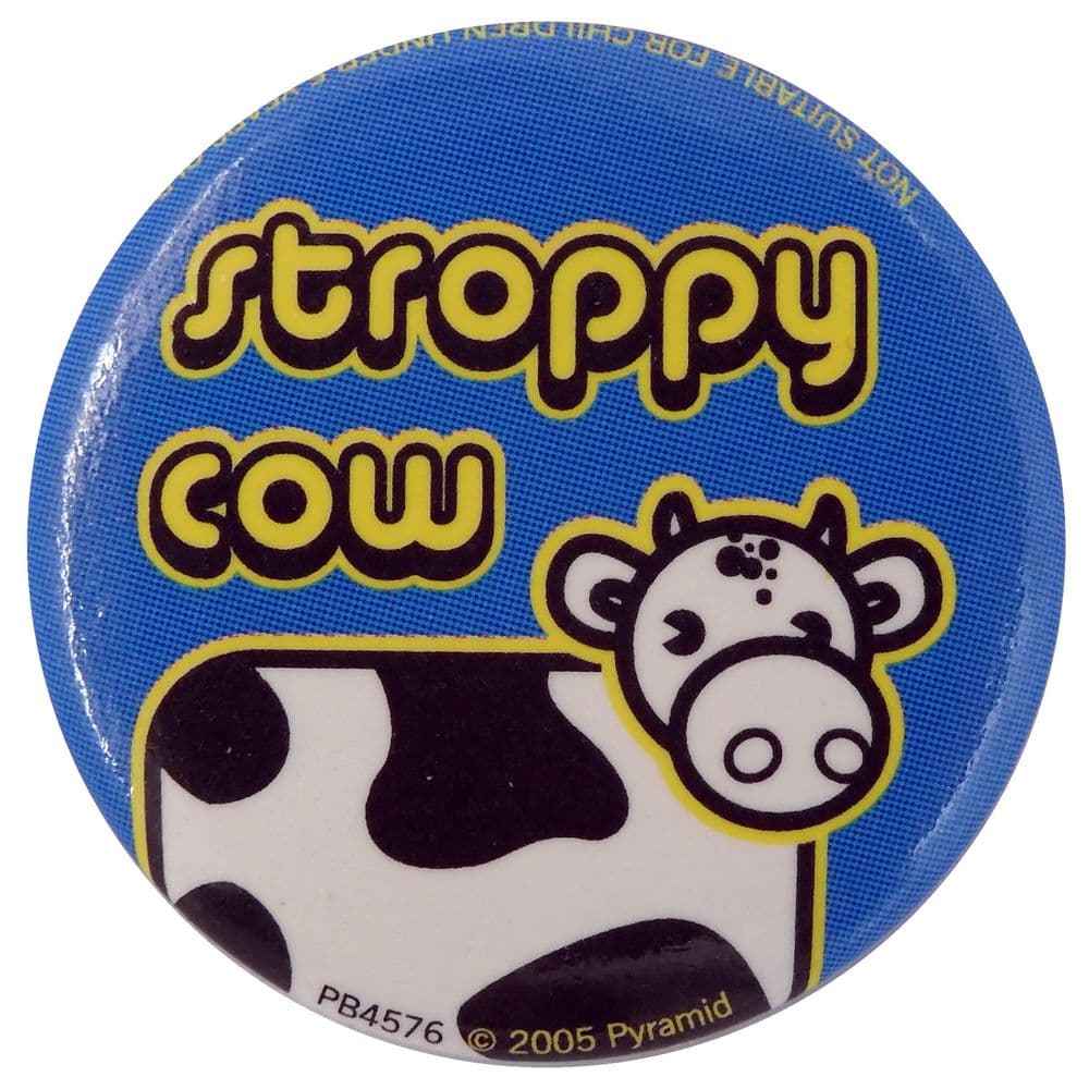 Stroppy Cow - Button Badge