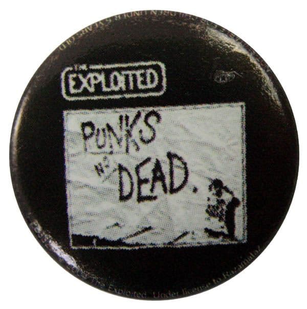 The Exploited - Punks Not Dead Button Badge