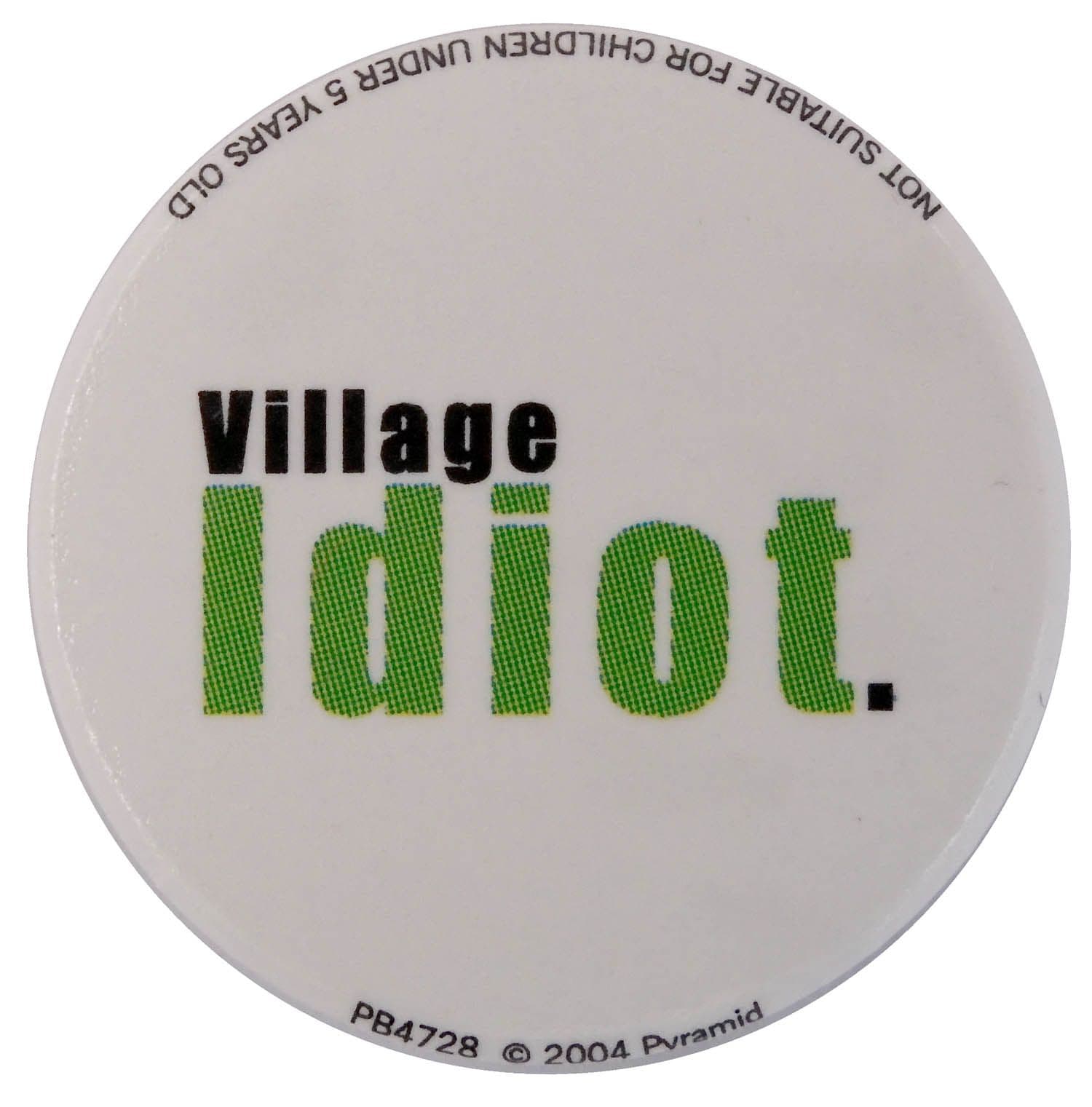 Idiot Badge Worlds Greatest Idiot Badge