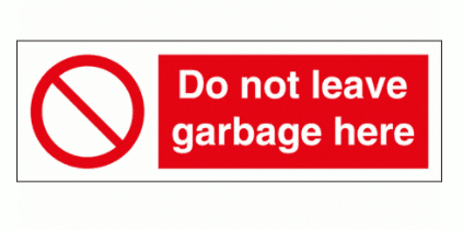 Do not leave garbage here sign - 8619| The Sign Maker Shop