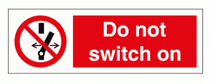 Do not switch on Sign- 8552| The Sign Maker Shop