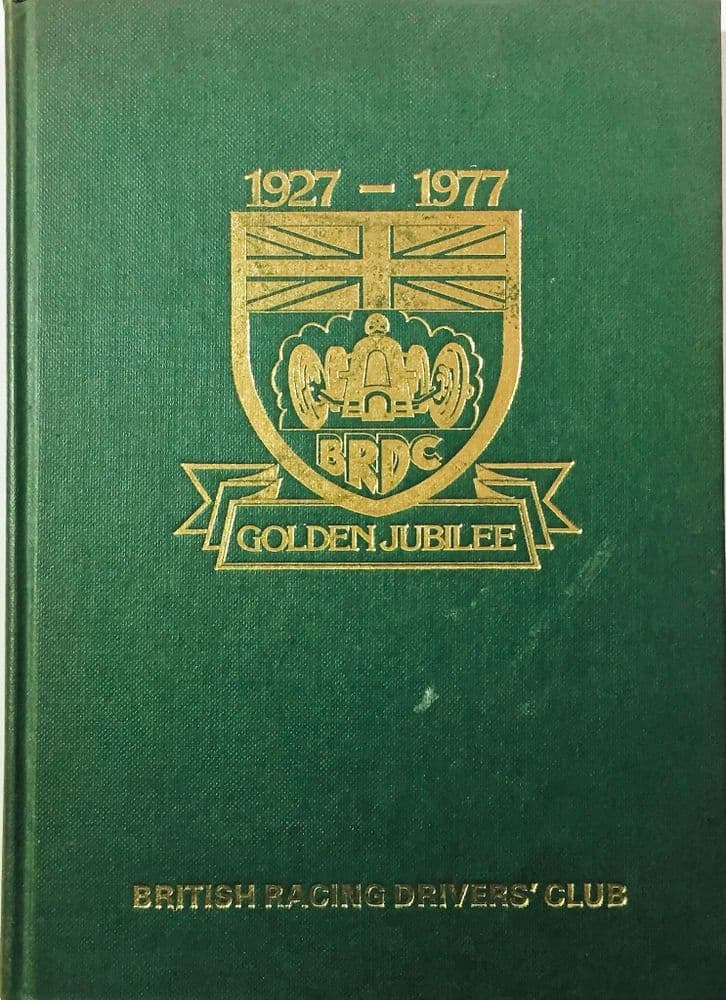 British Racing Drivers Club 1927-1977 GOLDEN JUBILEE BRDC