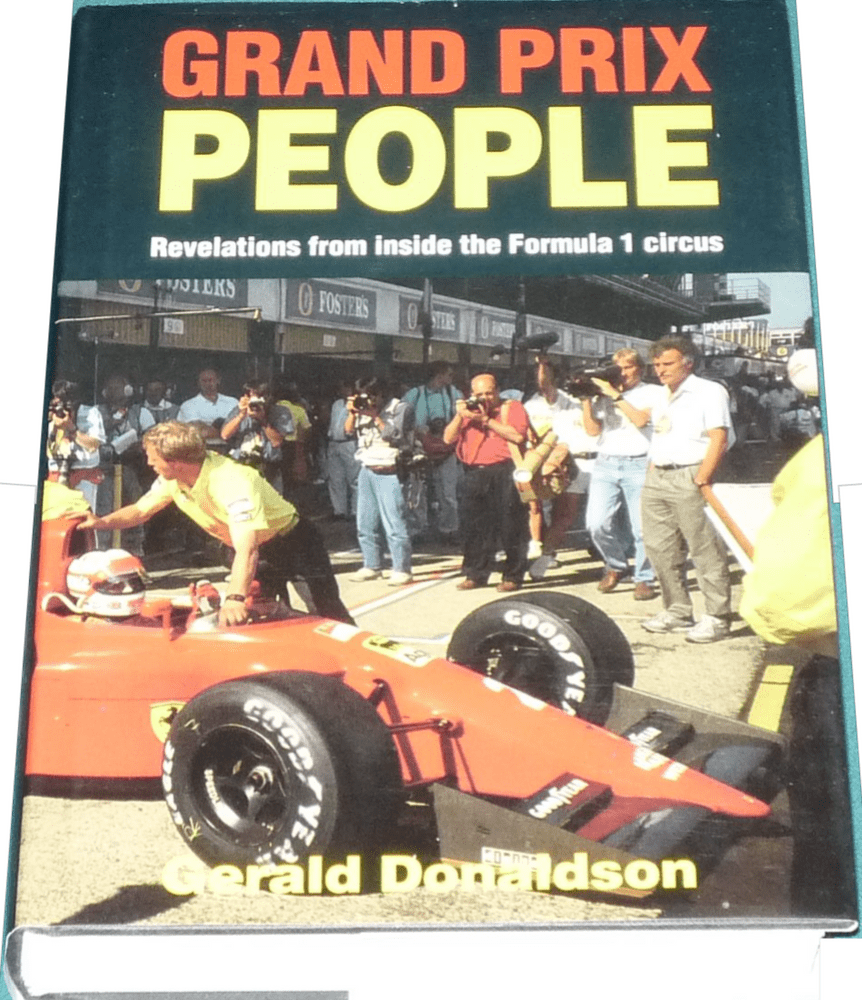 Grand Prix People Revelations from Inside the Formula 1 Circus ...