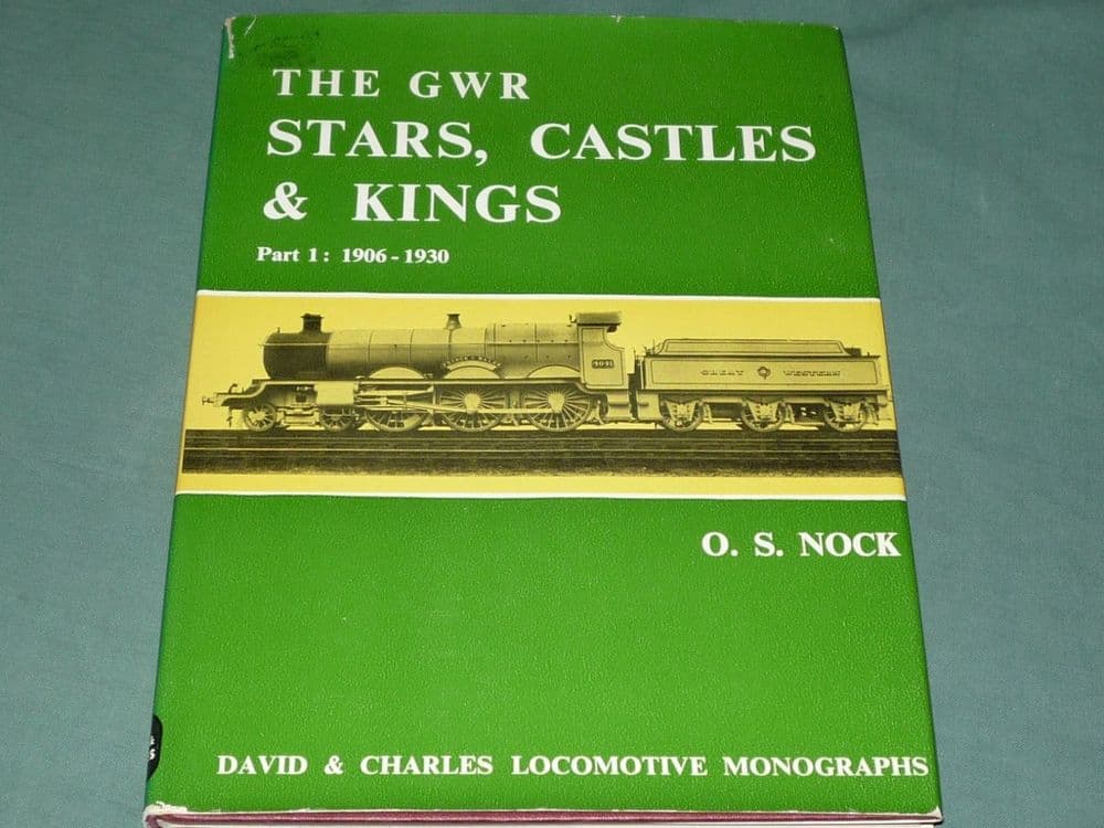 GWR STARS CASTLES & KINGS PART 1 1906-30 ; THE Nock 1969