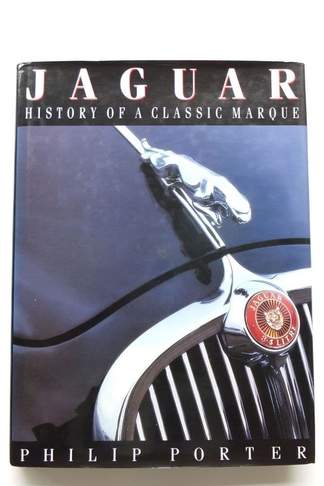 JAGUAR History of a Classic Marque Philip Porter 1989