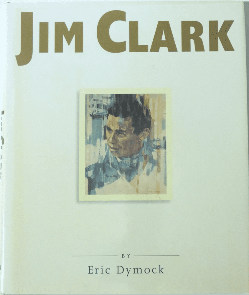 JIM CLARK A Tribute To A Champion Eric Dymock 1997
