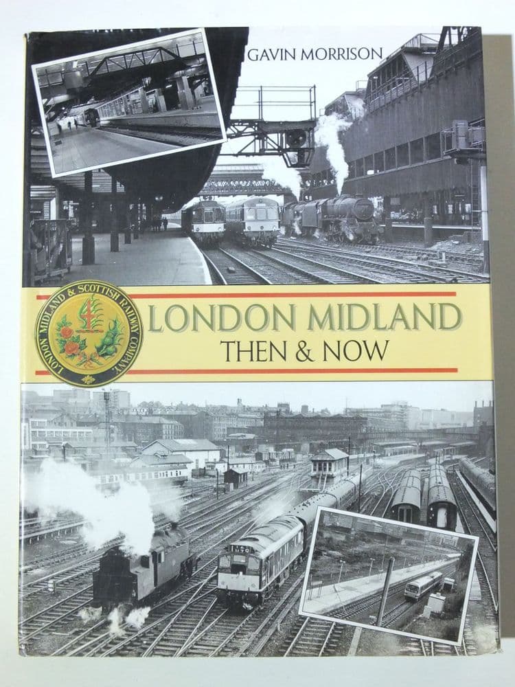LONDON MIDLAND Then & Now Morrison 1995
