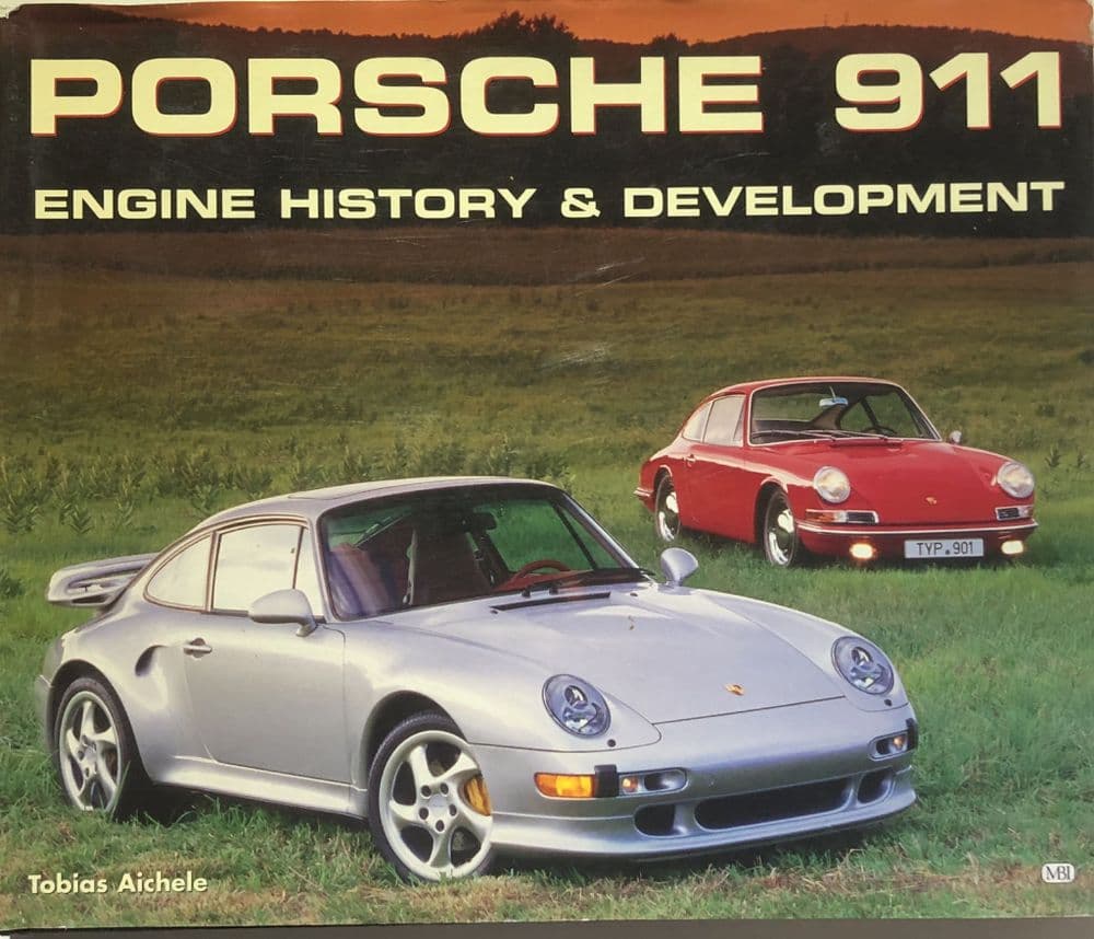 PORSCHE 911 ENGINE HISTORY & DEVELOPMENT Aichele 1999