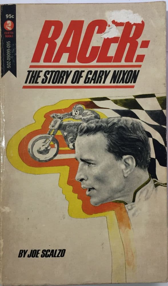 RACER THE STORY OF GARY NIXON Joe Scalzo 1970