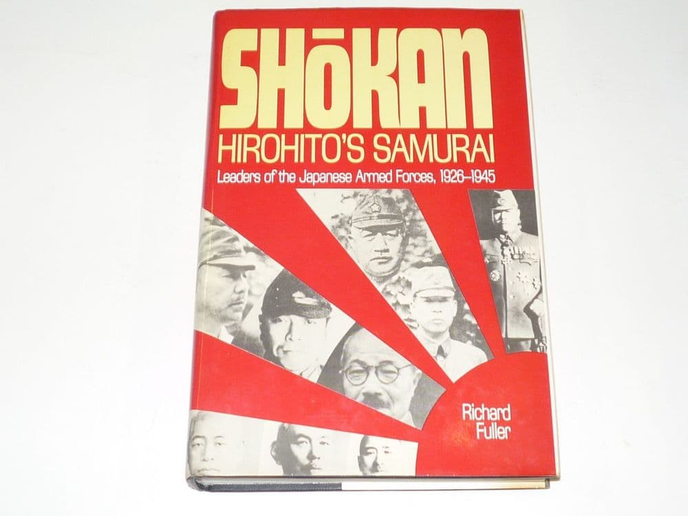 Shokan Hirohito s Samurai - Leaders of The Japanese Armed Forces 1926 ...