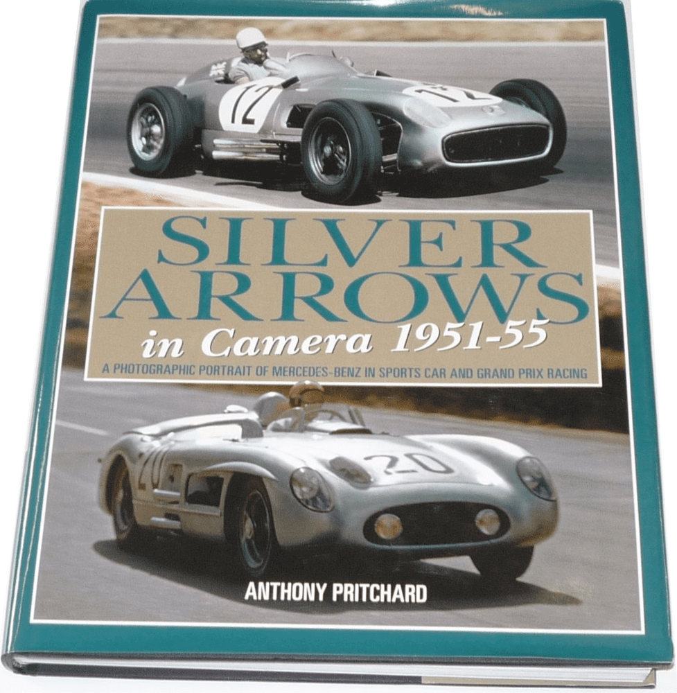 Silver Arrows in Camera 1951-55 Pritchard 2008