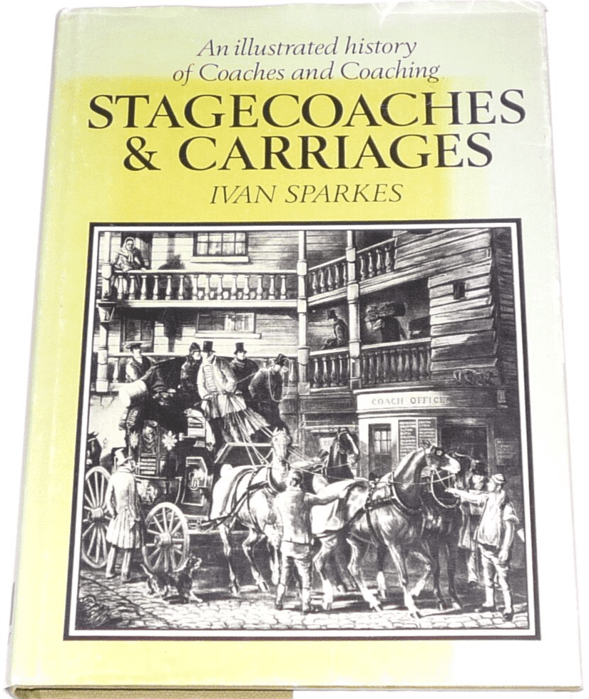 Stagecoaches & Carriages An Illustrated History of Coaches & Coaching ...