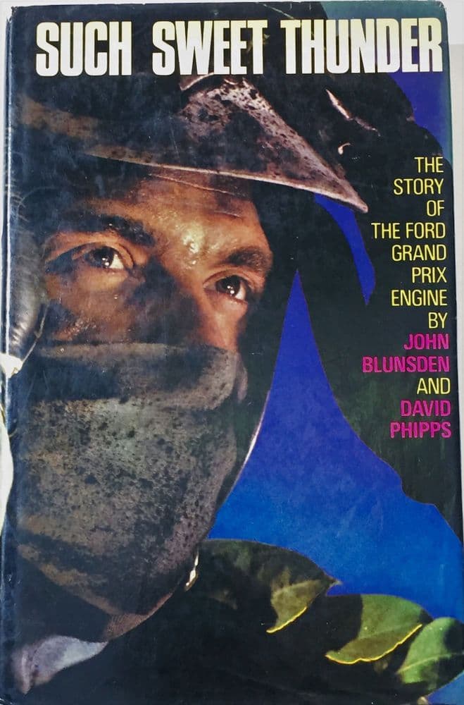 SUCH SWEET THUNDER The Story Of The Ford Grand Prix Engine Blunsden ...