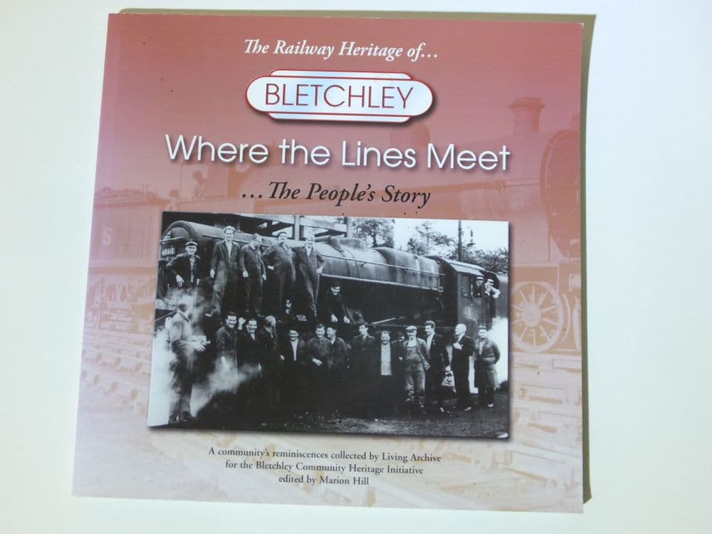 THE RAILWAY HERITAGE OF BLETCHLEY WHERE THE LINES MEET Hill 2006 signed