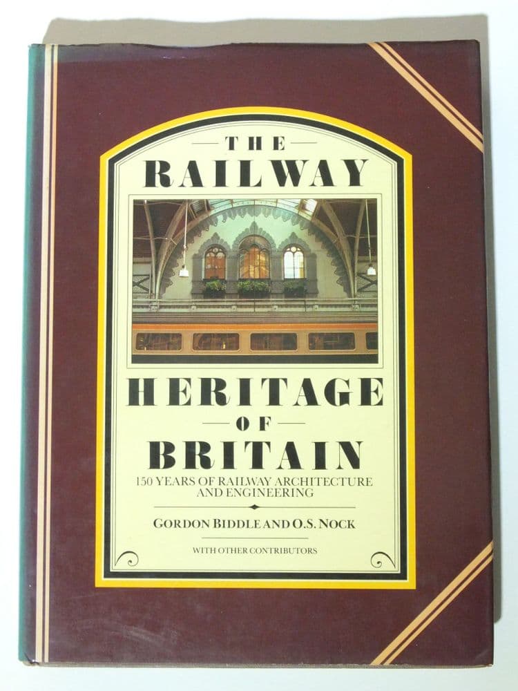 THE RAILWAY HERITAGE OF BRITAIN Biddle & Nock 1983