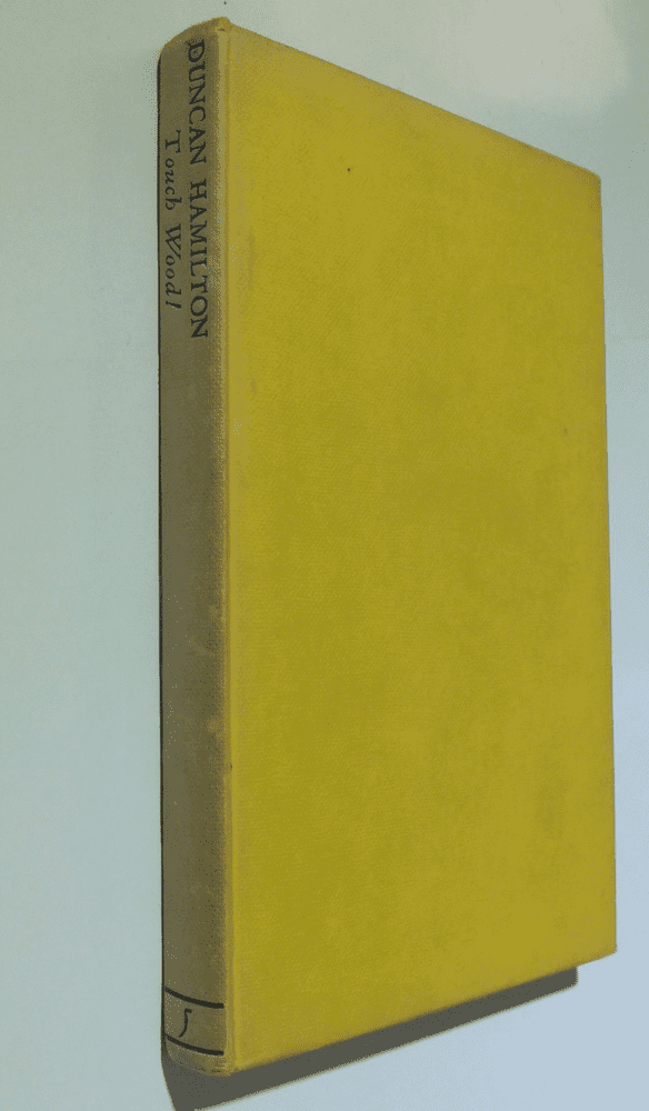 TOUCH WOOD - Duncan Hamilton MBC edition 1964