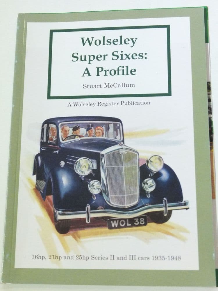Wolseley Super Sixes A Profile McCallum 2013