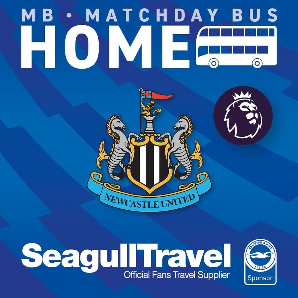 Matchday Bus to the Amex vs Newcastle FC- Saturday 18th October - KO 15 00