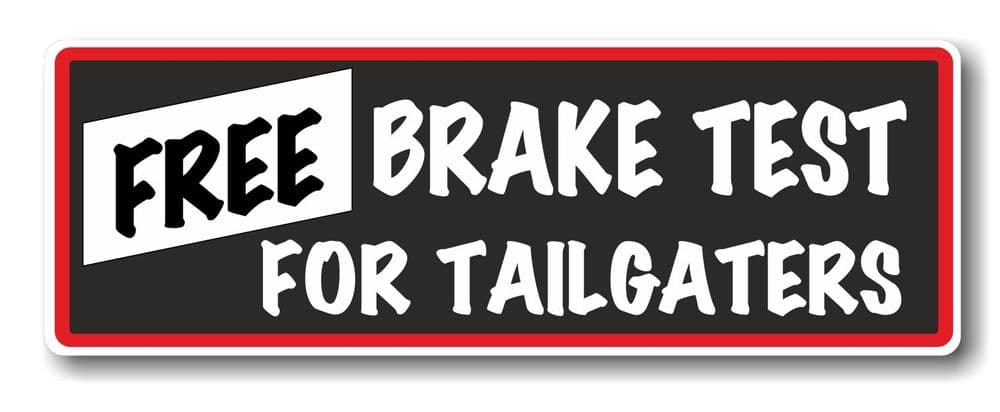 Funny FREE Brake Test For Tailgaters Slogan With Retro Style Novelty ...