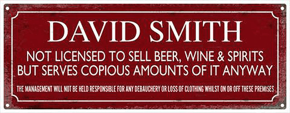 Not Licensed To Sell Personalised Wall Sign | Home Bar Sign