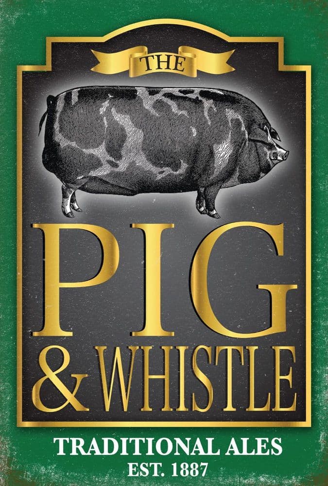 The Pig and Whistle Pub Sign | Home Bar Signs | Vintage Pub Sign