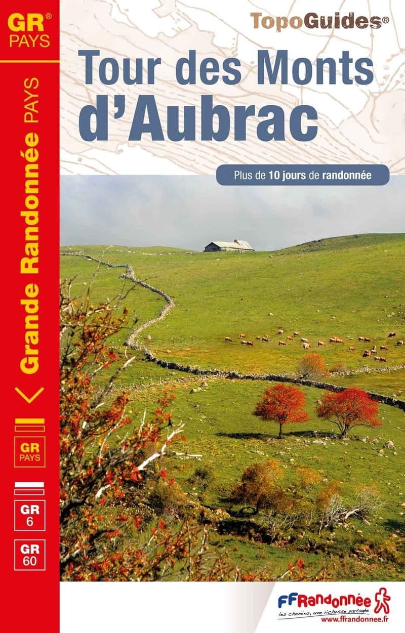 Tour des Monts d Aubrac GR6/60/GRP Topo Guide 616