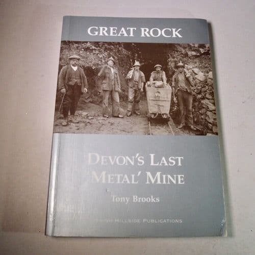GREAT ROCK DEVON S LAST METAL MINE Softback Second hand copy in good ...