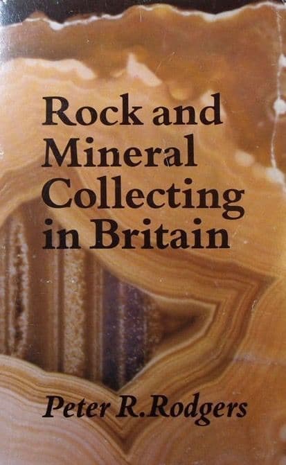 ROCK AND MINERAL COLLECTING IN BRITAIN SECOND HAND COPY IN AS NEW CONDITION