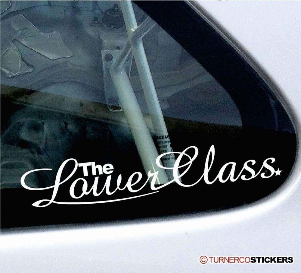 " The Lower class " Lowered stanced car sticker