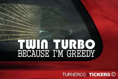 Twin Turbo Because I m Greedy sticker / decal for Nissan Skyline GTR ...