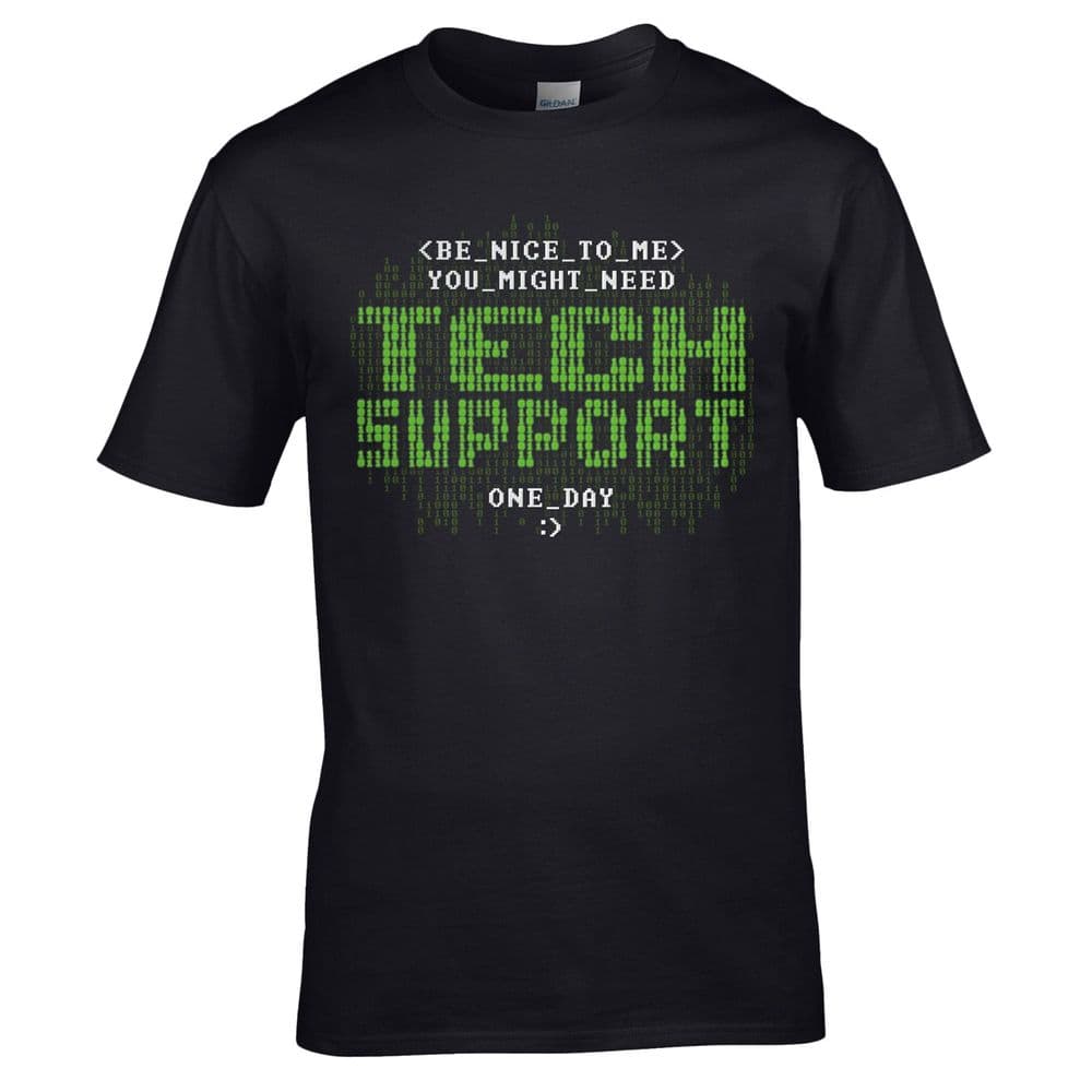 Be Nice To Me You Might Need Tech Support One Day T-Shirt - Mens Joke ...